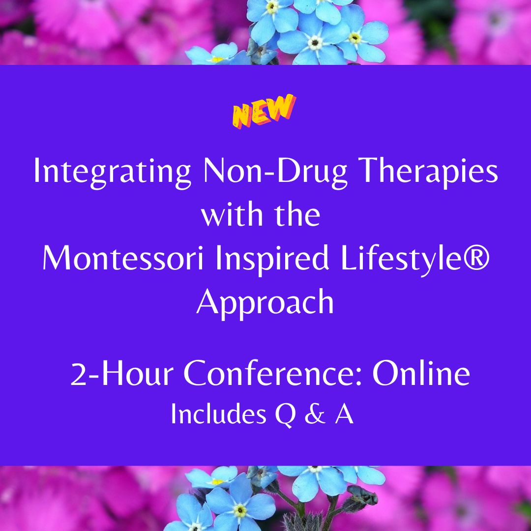 Integrating Non-Drug Therapies with the Montessori Inspired Lifestyle ...